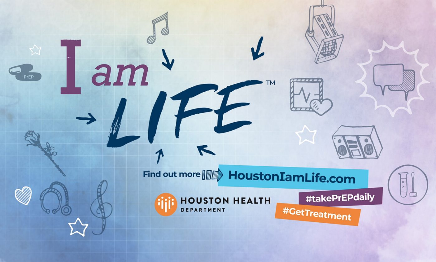 Houston Health Department I am Life Campaign | VISION